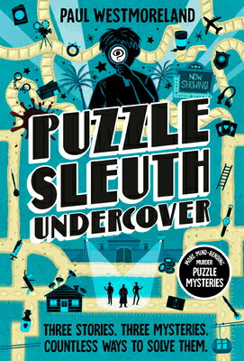 PUZZLE SLEUTH UNDERCOVER Paul Westmoreland TEN SPEED PR2026 Paperback English ISBN：9780593837979 洋書 Books for kids（児童書） ...