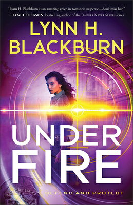 UNDER FIRE Defend and Protect Lynn H. Blackburn REVEL FLEMING H2023 Paperback English ISBN：9780800737979 洋書 Fiction & Li...