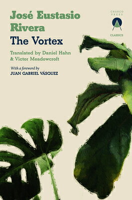 VORTEX Charco Classics Jos Eustasio Rivera Victor Meadowcroft Daniel Hahn CHARCO PR2024 Paperback English ISBN：978191386...