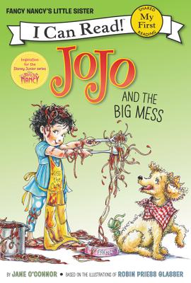 JOJO & THE BIG MESS My First I Can Read Jane O'Connor Robin Preiss Glasser HARPERCOLLINS2017 Paperback English ISBN：9780...