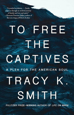 TO FREE THE CAPTIVES Tracy K. Smith VINTAGE2024 Paperback English ISBN：9780593467985 洋書 Social Science（社会科学） Social Science