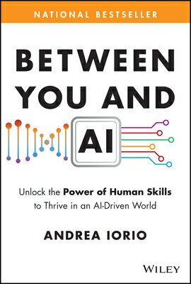 BETWEEN YOU & AI Andrea Iorio WILEY2025 Hardcover English ISBN：9781394357987 洋書 Business & SelfーCulture（ビジネス） Business &...