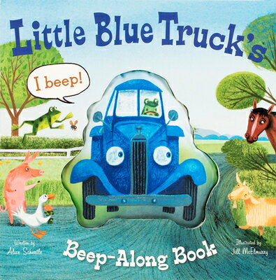 LITTLE BLUE TRUCKS BEEPーALONG Little Blue Truck Alice Schertle Jill McElmurry CLARION BOOKS2023 Board　Books English ISBN...