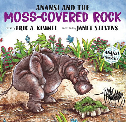 ANANSI & THE MOSSーCOVERED ROCK Anansi the Trickster Eric A. Kimmel Janet Stevens HOLIDAY HOUSE INC1988 Paperback English...