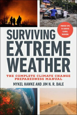 SURVIVING EXTREME WEATHER Mykel Hawke Jim N. R. Dale SKYHORSE PUB2024 Paperback English ISBN：9781510777989 洋書 Business &...