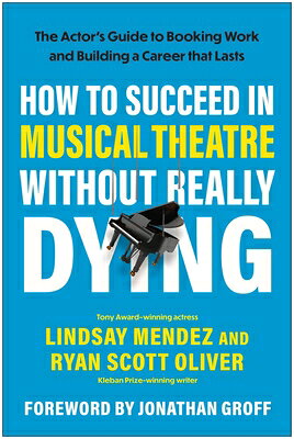 HT SUCCEED IN MUSICAL THEATRE Lindsay Mendez Ryan Scott Oliver BENBELLA BOOKS2026 Paperback English ISBN：9781637747995 洋...