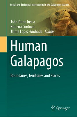 HUMAN GALAPAGOS Social and Ecological Interactions in the Galapagos Islands John Dunn Insua Ximena Crdova Jaime LpezーAnd...