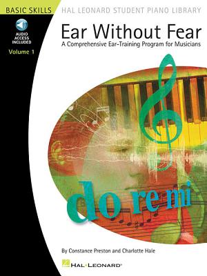 EAR W/O FEAR ー V01 A COMPREHEN Hal Leonard Student Piano Library (Songbooks) Constance Preston Charlotte Hale HAL LEONAR...