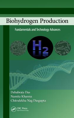 BIOHYDROGEN PROD Debabrata Das Namita Khanna Chitralekha Nag Dasgupta ROUTLEDGE2014 Hardcover English ISBN：9781466517998...