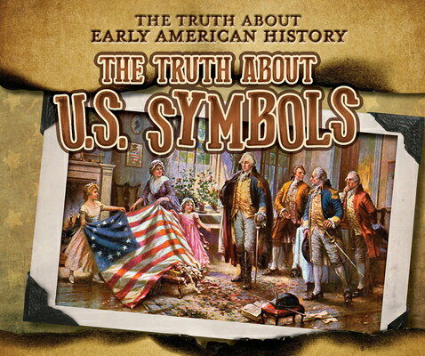 TRUTH ABT US SYMBOLS The Truth about Early American History Charlotte Taylor ENSLOW PUBL2022 Library　Binding English ISB...