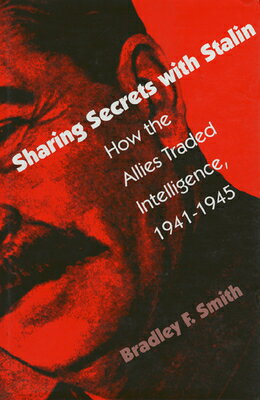 SHARING SECRETS W/STALIN Modern War Studies Bradley F. Smith UNIV PR OF KANSAS1996 Hardcover English ISBN：9780700608003 ...