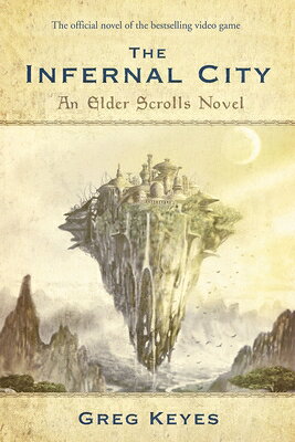 INFERNAL CITY AN ELDER SCROLLS Elder Scrolls Greg Keyes RANDOM HOUSE WORLDS2009 Paperback English ISBN：9780345508010 洋書 ...