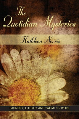 QUOTIDIAN MYSTERIES Madeleva Lecture in Spirituality Kathleen Norris PAULIST PR1998 Paperback English ISBN：9780809138012...