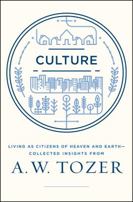 CULTURE A. W. Tozer MOODY PUBL2016 Paperback English ISBN：9781600668012 洋書 Social Science（社会科学） Religion