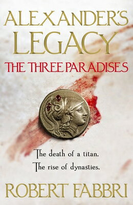 3 PARADISES Alexander's Legacy Robert Fabbri CORVUS2021 Paperback English ISBN：9781786498014 洋書 Fiction & Literature（小説＆...