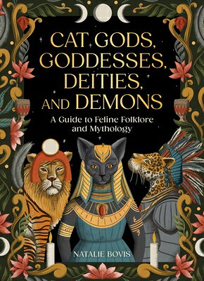 CAT GODS GODDESSES DEITIES & D Natalie Bovis Lucy Rose RUNNING PR BOOK PUBL2025 Hardcover English ISBN：9780762488018 洋書 ...
