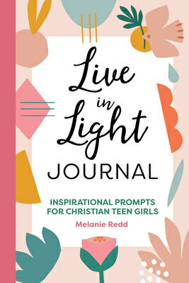 LIVE IN LIGHT JOURNAL Inspirational Devotional for Teen Girls Melanie Redd ROCKRIDGE PR2021 Paperback English ISBN：97816...