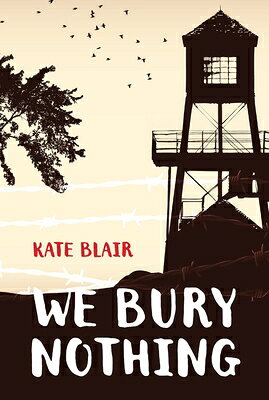 WE BURY NOTHING Kate Blair DCB YOUNG READERS2025 Paperback English ISBN：9781770868021 洋書 NonーClassifiable（その他）