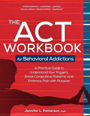 ACT WORKBK FOR BEHAVIORAL ADDI Jennifer Patterson PESI PUB INC2025 Paperback English ISBN：9781683738022 洋書 Social Scienc...
