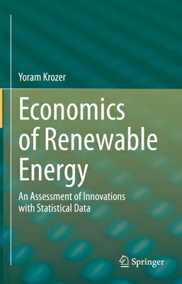 ECONOMICS OF RENEWABLE ENERGY Yoram Krozer SPRINGER NATURE2022 Hardcover 2022 English ISBN：9783030908034 洋書 Business & S...