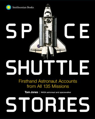 SPACE SHUTTLE STORIES Tom Jones SMITHSONIAN INST PR2025 Paperback English ISBN：9781588348036 洋書 Computers & Science（コンピュ...