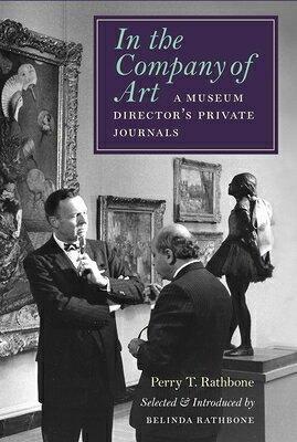 IN THE COMPANY OF ART Perry T. Rathbone Belinda Rathbone DAVID R GODINE PUBL2024 Hardcover English ISBN：9781567928037 洋書...
