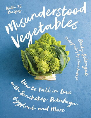 MISUNDERSTOOD VEGETABLES Becky Selengut Clare Barboza COUNTRYMAN PR2024 Paperback English ISBN：9781682688038 洋書 Family l...