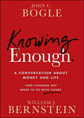 KNOWING ENOUGH John C. Bogle William J. Bernstein WILEY2025 Paperback English ISBN：9781394278039 洋書 Business & SelfーCult...