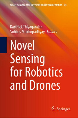 NOVEL SENSING FOR ROBOTICS & D Smart Sensors, Measurement and Instrumentation Karthick Thiyagarajan Subhas Mukhopadhyay ...