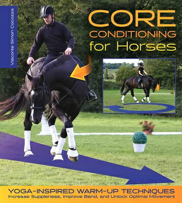 CORE CONDITIONING FOR HORSES Simon Cocozza TRAFALGAR SQUARE2019 Hardcover English ISBN：9781570768040 洋書 Family life & Co...