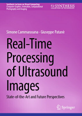 REALーTIME PROCESSING OF ULTRAS Synthesis Lectures on Visual Computing: Computer Graphics, A Simone Cammarasana Giuseppe ...