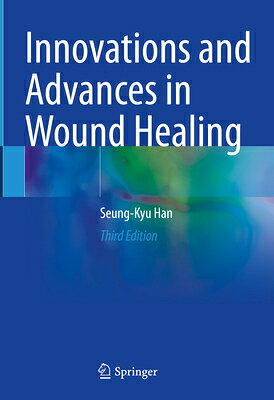 INNVS & ADVANCES IN WOUND HEAL SeungーKyu Han SPRINGER NATURE2023 Hardcover Third 2023 English ISBN：9789811998041 洋書 Comp...