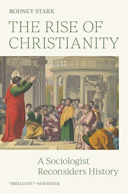 RISE OF CHRISTIANITY Rodney Stark PRINCETON UNIV PR2023 Paperback English ISBN：9780691248042 洋書 Social Science（社会科学） Rel...