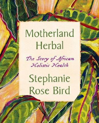 MOTHERLAND HERBAL Stephanie Rose Bird HARPERCOLLINS2024 Paperback English ISBN：9780063308046 洋書 Social Science（社会科学） Bod...