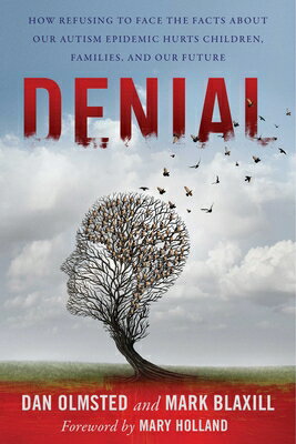 DENIAL Mark Blaxill Dan Olmsted Mary Holland SKYHORSE PUB2026 Paperback English ISBN：9781510788046 洋書 Computers & Scienc...