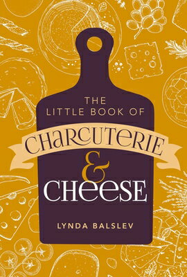 LITTLE BK OF CHARCUTERIE & CHE Lynda Balslev ANDREWS & MCMEEL2023 Hardcover English ISBN：9781524878047 洋書 Family life & ...