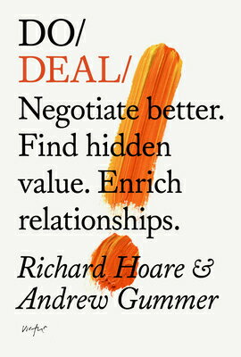 DO DEAL Richard Hoare Andrew Gummer DO BOOK CO2023 Paperback English ISBN：9781914168048 洋書 Business & SelfーCulture（ビジネス）...