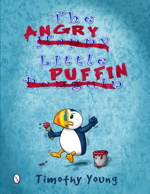 ANGRY LITTLE PUFFIN Timothy Young SCHIFFER PUB LTD2014 Hardcover English ISBN：9780764348051 洋書 Books for kids（児童書） Juven...