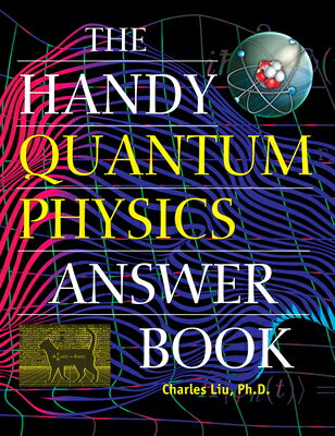 HANDY QUANTUM PHYSICS ANSW BK Handy Answer Books Charles Liu VISIBLE INK PR2024 Paperback English ISBN：9781578598052 洋書 ...