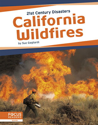 CALIFORNIA WILDFIRES Sue Gagliardi FOCUS READERS2019 Paperback English ISBN：9781641858052 洋書 Books for kids（児童書） Juvenil...