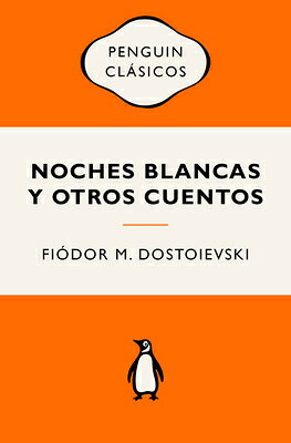 SPAーNOCHES BLANCAS Y OTROS CUE Penguin Clsicos Vintage Fidor M. Dostoievski PENGUIN CLASICOS2026 Paperback Spanish ISBN：...