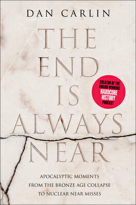 END IS ALWAYS NEAR Dan Carlin HARPERCOLLINS2020 Paperback English ISBN：9780062868053 洋書 Social Science（社会科学） History