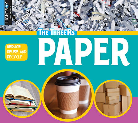 REDUCE REUSE RECYCLE PAPER The Three RS Jared Siemens LIGHTBOX LEARNING2018 Library　Binding English ISBN：9781510538054 洋...