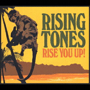 RISINGTONESライズユーアップ ライジングトーンズ 発売日：2005年06月02日 RISE YOU UP! JAN：4988102248055 GNCLー1027 NBC ユニバーサル・エンターテイメントジャパン (株)ソニー・ミ...