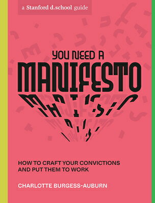 YOU NEED A MANIFESTO Stanford D.School Library Charlotte BurgessーAuburn Stanford D School TEN SPEED PR2022 Paperback Eng...