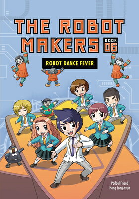 ROBOT DANCE FEVER The Robot Makers Friend Podoal JongーHyun Hong GRAPHIC UNIVERSE2024 Paperback English ISBN：979876562806...