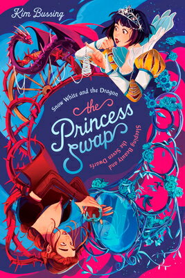 SNOW WHITE & THE DRAGON (OR SL Princess Swap Kim Bussing RANDOM HOUSE2025 Hardcover English ISBN：9780593708071 洋書 Books ...