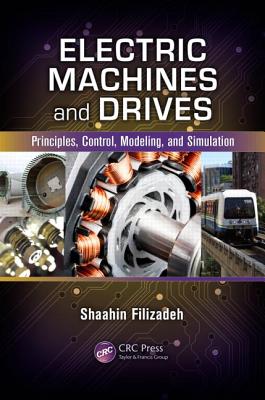 ELECTRIC MACHINES & DRIVES Shaahin Filizadeh CRC PR INC2013 Hardcover English ISBN：9781439858073 洋書 Computers & Science（...