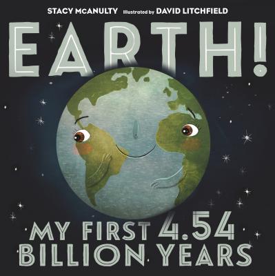 EARTH MY 1ST 454 BILLION YEARS Our Universe Stacy McAnulty David Litchfield HENRY HOLT2017 Hardcover English ISBN：978125...