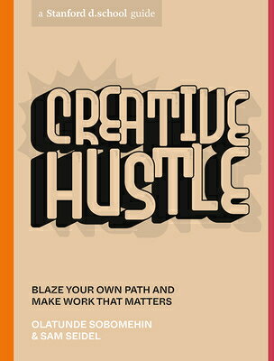 CREATIVE HUSTLE Stanford D.School Library Olatunde Sobomehin Sam Seidel Stanford D School TEN SPEED PR2022 Paperback Eng...